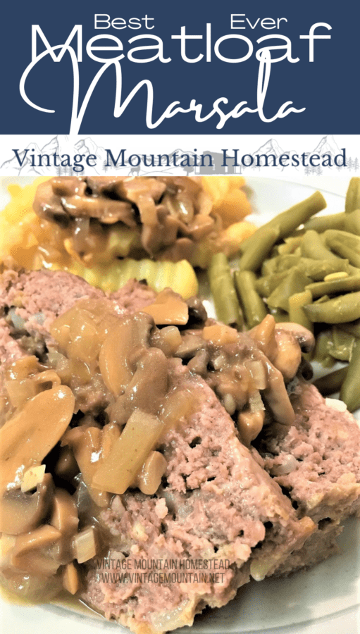 Meatloaf Marsala ⋆ Vintage Mountain Homestead